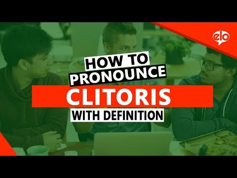 How To Pronounce Clitoris | With Definition