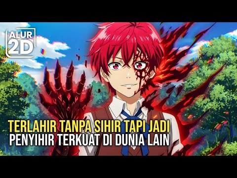 TERLAHIR TANPA SIHIR TAPI BERHASIL MENJADI PENYIHIR TERKUAT DI DUNIA LAIN
