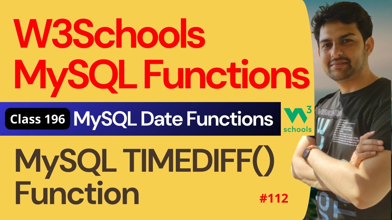 MySQL Functions | MySQL Date Functions - MySQL TIMEDIFF() Function #112 | 196. W3Schools SQL Functon