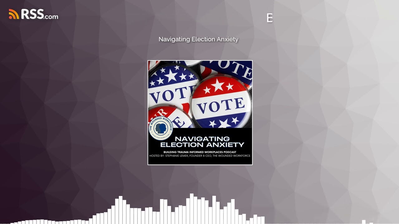 Navigating Election Anxiety
