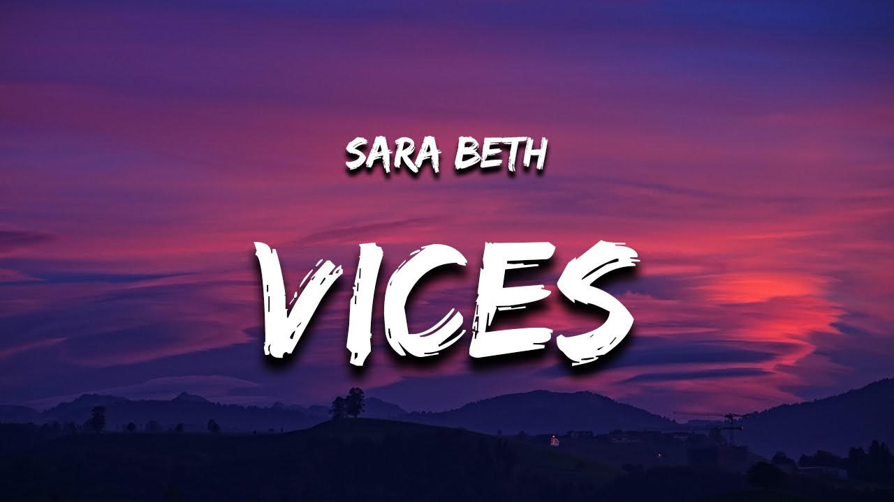 Sara Beth - Vices (Lyrics)