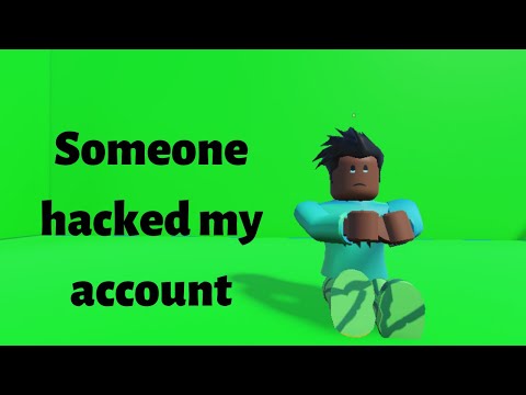 SOMEONE HACKED MY ROBLOX ACCOUNT.