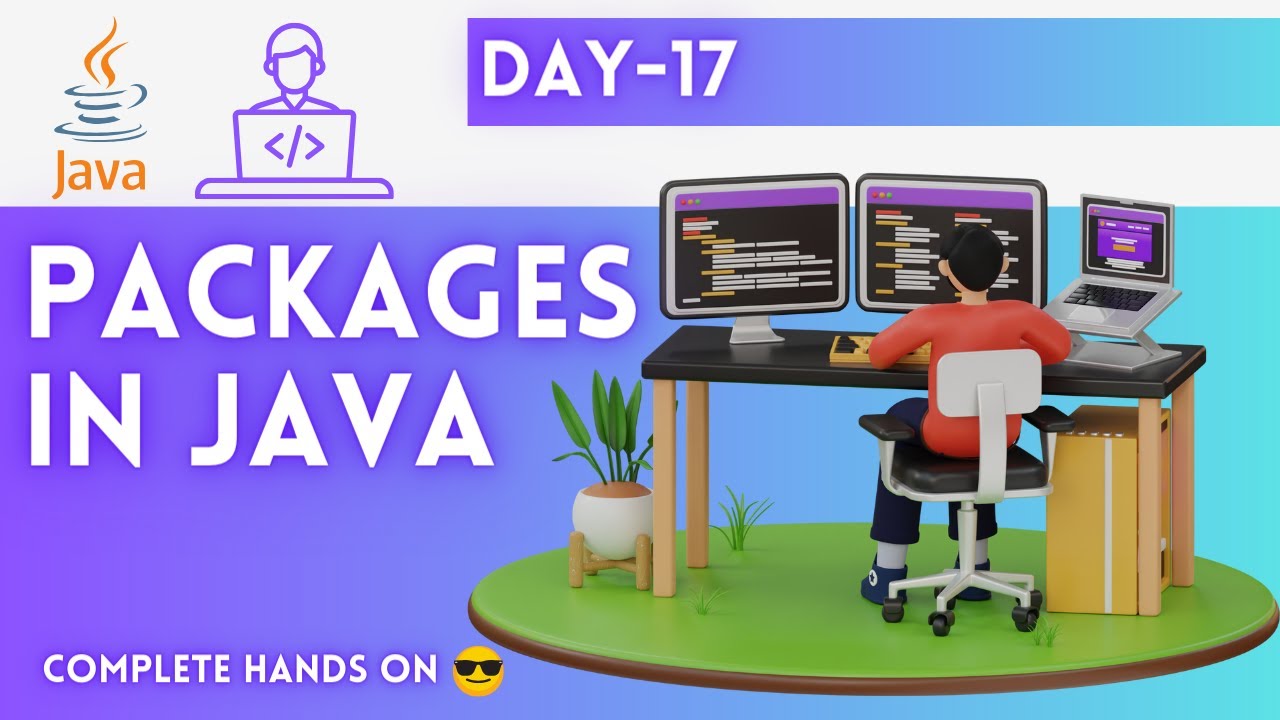 Day-17 | Packages | JAVA Tutorial | JAVA Full Course