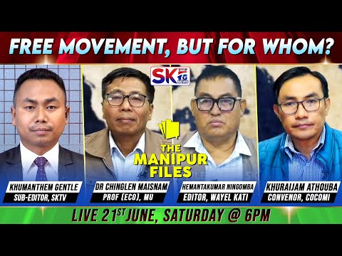 "FREE MOVEMENT, BUT FOR WHOM?" on "THE MANIPUR FILES" [21/06/25] [LIVE]