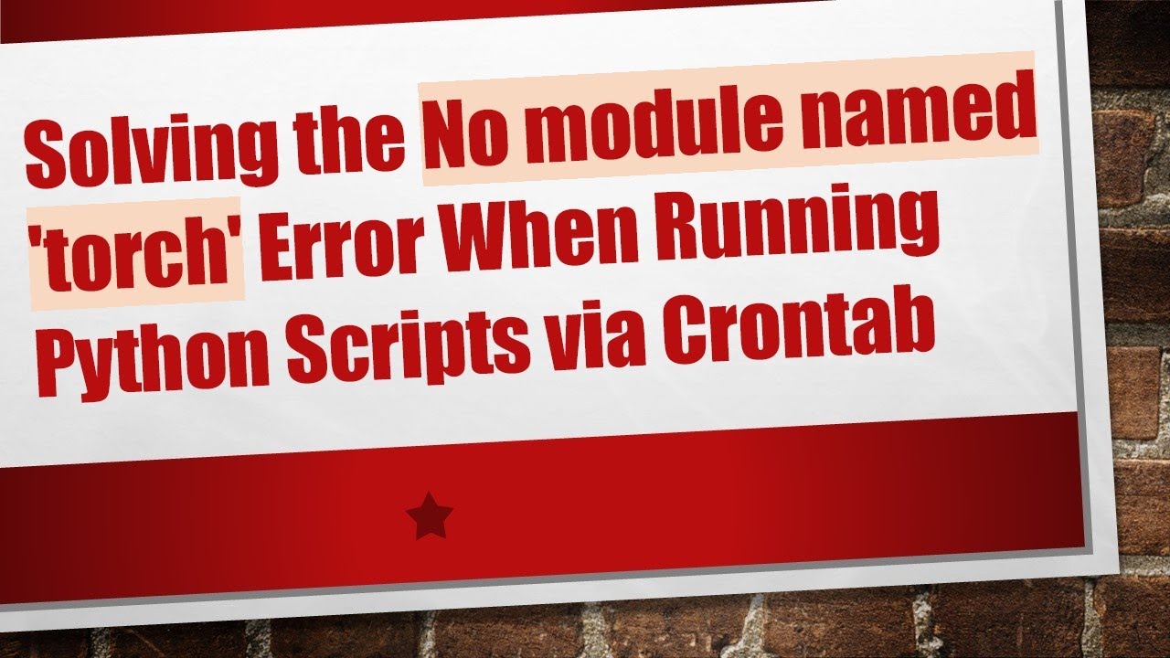Solving the No module named 'torch' Error When Running Python Scripts via Crontab