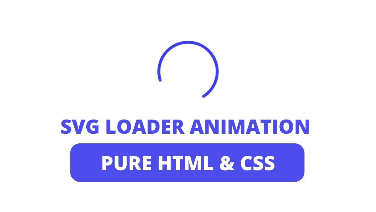 Svg loader with animation effects using pure HTML & CSS | Svg loader