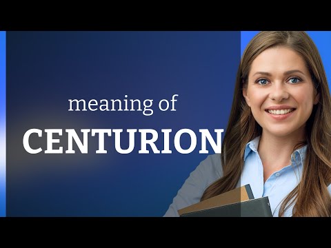 Centurion • definition of CENTURION