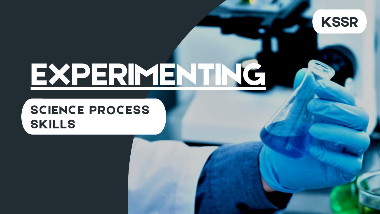 Science process skills - Experimenting | Science Year 6 KSSR