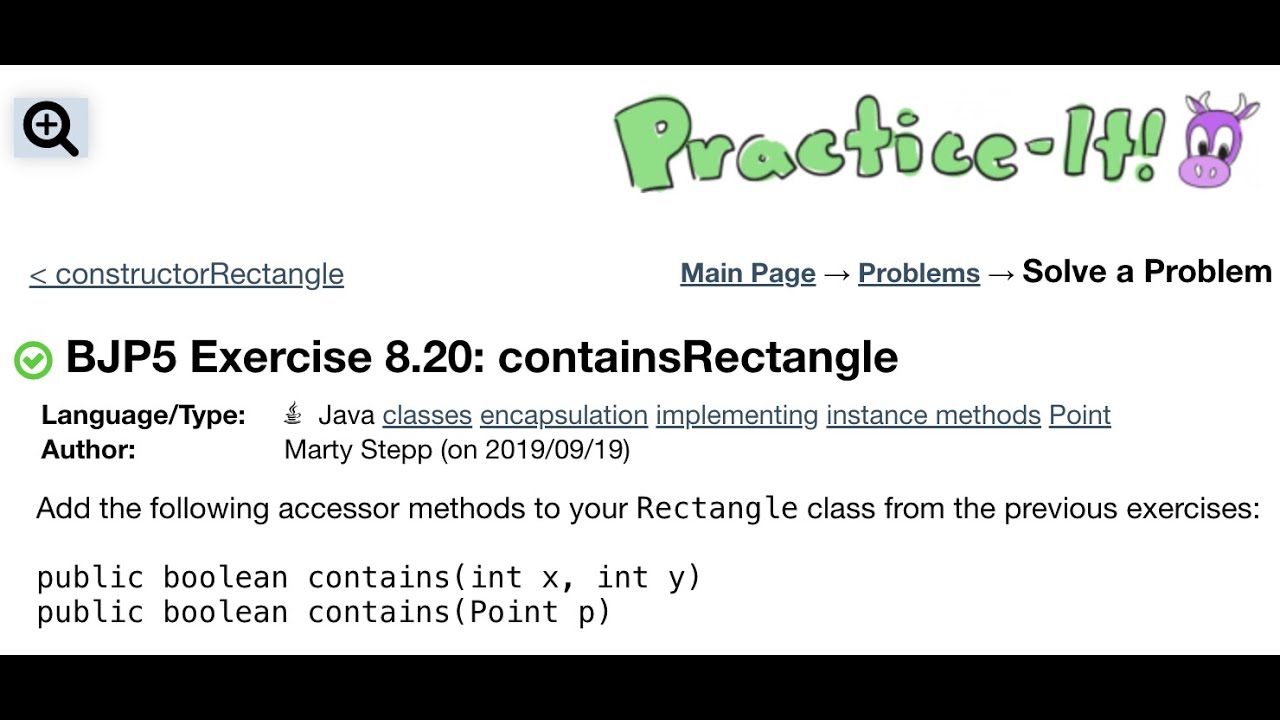 Java Practice It | Exercise 8.20 containsRectangle | classes, encapsulation, implementing, point