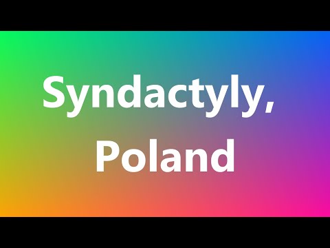 Syndactyly, Poland - Medical Definition and Pronunciation