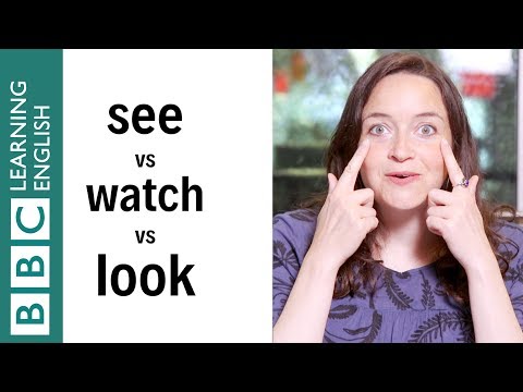 See vs Watch vs Look - English in a Minute
