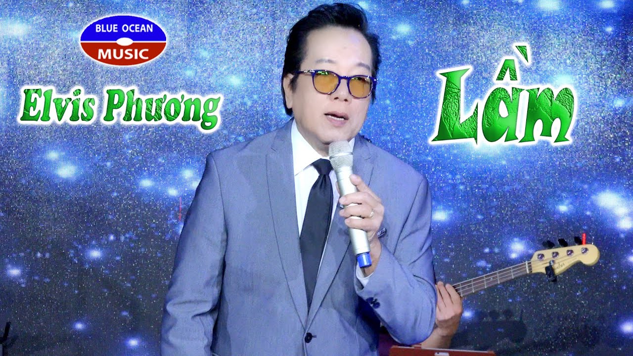 Elvis Phương | Lầm | Live