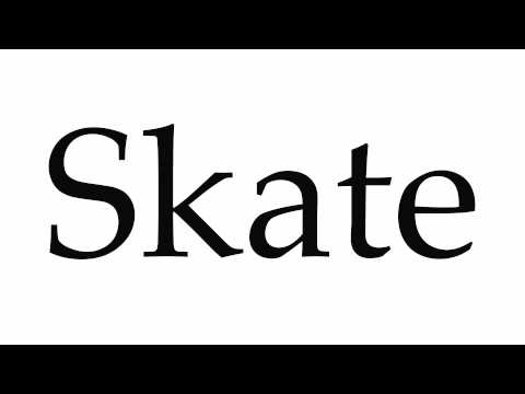 How to Pronounce Skate