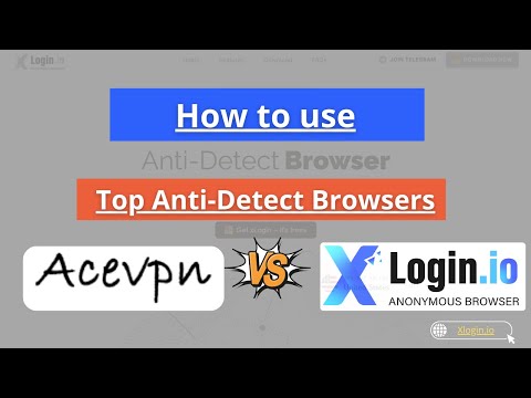 Tutorial: AceVPN + xLogin.IO – No-Fingerprint Web Client