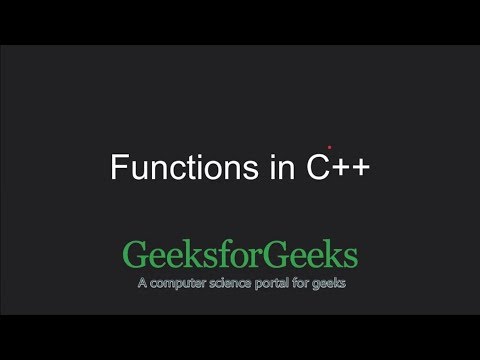 C++ Programming Language Tutorial | Functions in C++ | GeeksforGeeks