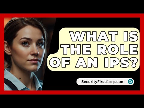 What Is The Role Of An IPS? - SecurityFirstCorp.com