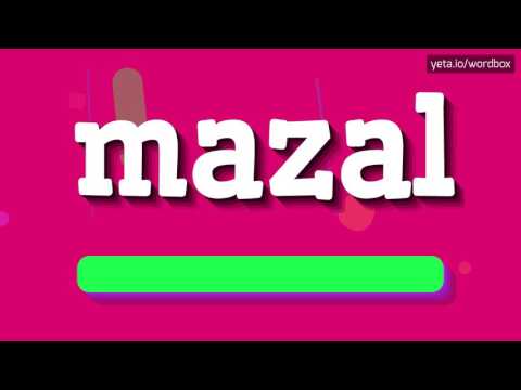 MAZAL - HOW TO PRONOUNCE IT!?