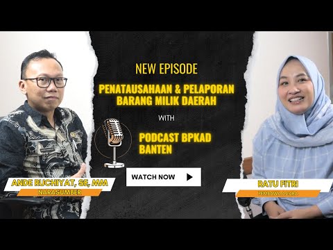 PENATAUSAHAAN DAN PELAPORAN BARANG MILIK DAERAH - PODCAST BPKAD