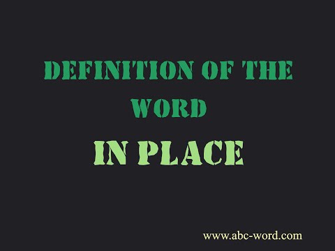 Definition of the word "In place"