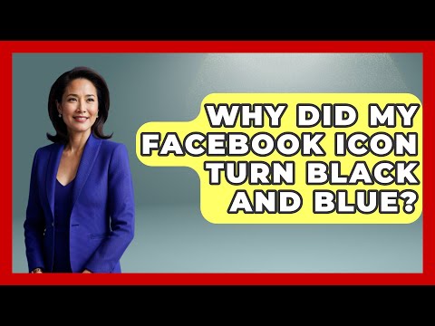 Why Did My Facebook Icon Turn Black And Blue? - Everyday-Networking