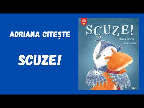 Scuze! / O poveste despre cât de important este să cerem iertare cu sinceritate / Editura Litera