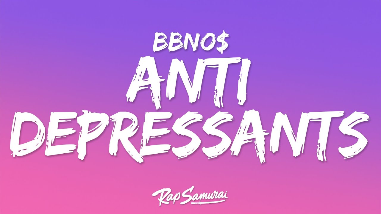 bbno$ - antidepressants (Lyrics)