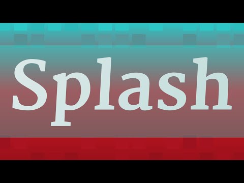 SPLASH pronunciation • How to pronounce SPLASH