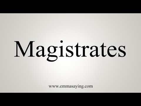 How To Say Magistrates