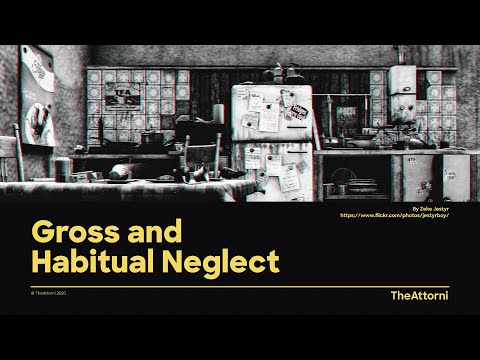 Gross and Habitual Neglect