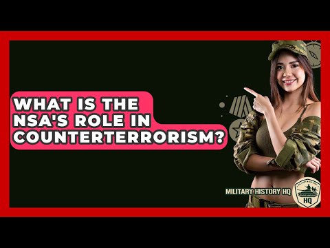 What Is The NSA's Role In Counterterrorism? - Military History HQ