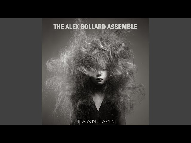 Tears in Heaven by Alex Bollard Assembly - Samples, Covers and Remixes ...