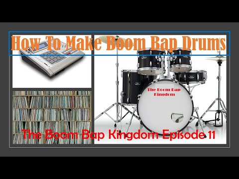The Boom Bap Kingdom Episode 11 - How To Make Boom Bap Drums Part 1