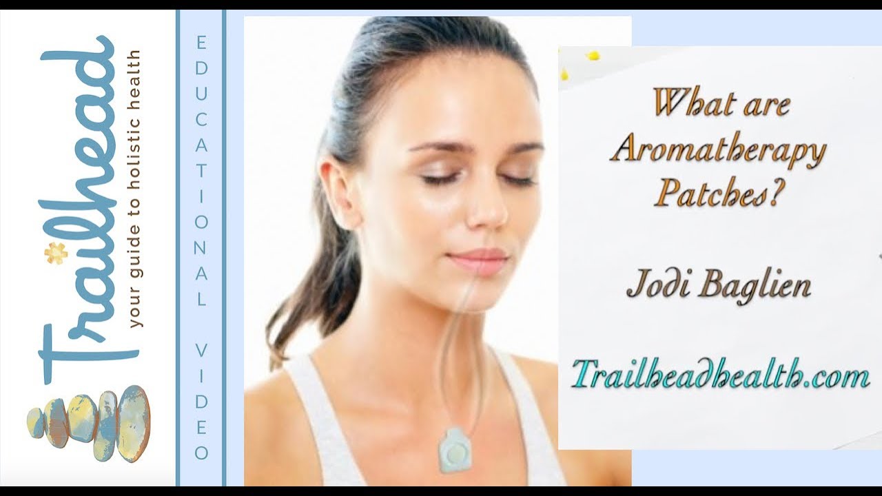 What are aromatherapy patches - Jodi Baglien explains