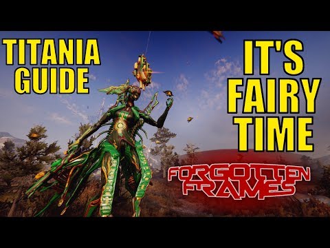 Steam Community :: Video :: Warframe | Forgotten Frames: Titania Guide – It's Fairy Time!