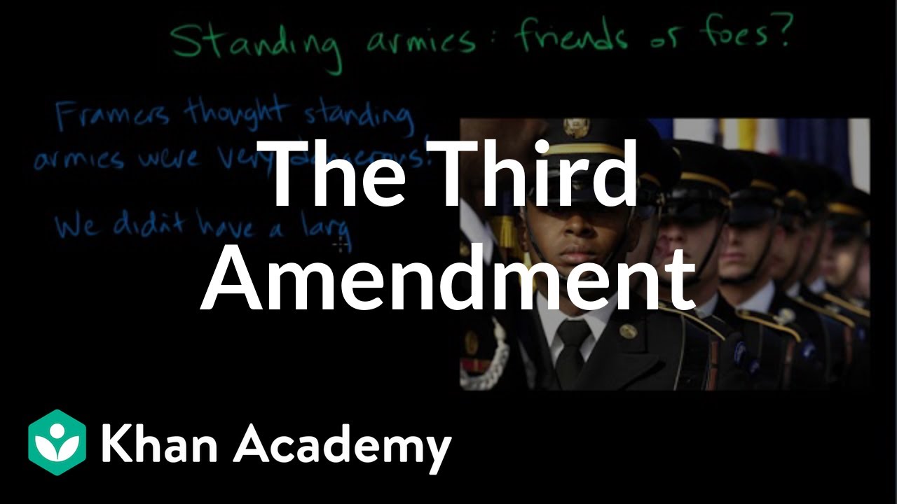 The Third Amendment | The National Constitution Center | US government and civics | Khan Academy