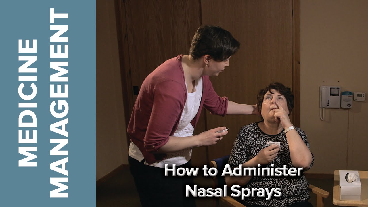 Medicine Management - How to Administer Nasal Sprays