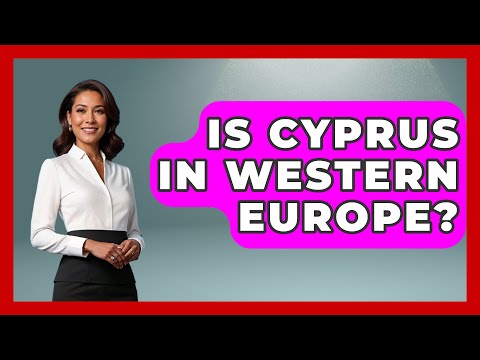 Is Cyprus In Western Europe? - Western Europe Explorer