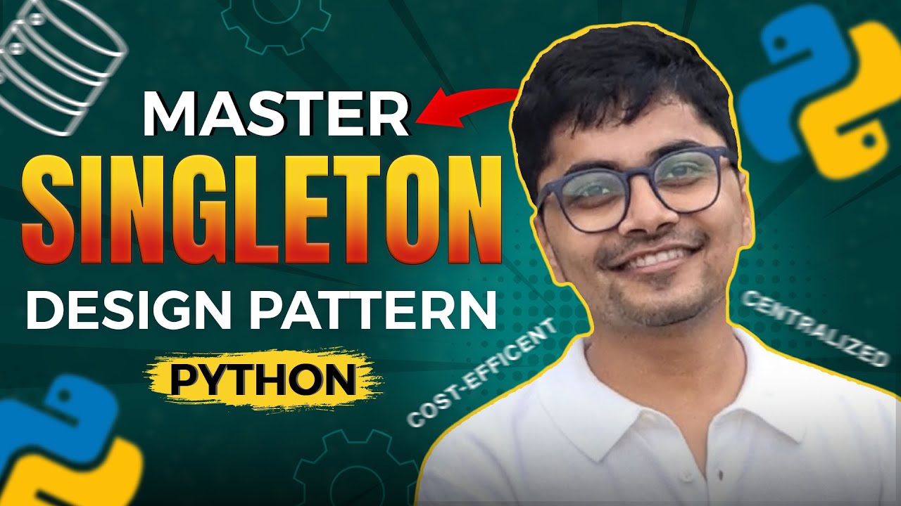 Singleton Design Pattern in Python | Step-by-Step Guide for Beginners