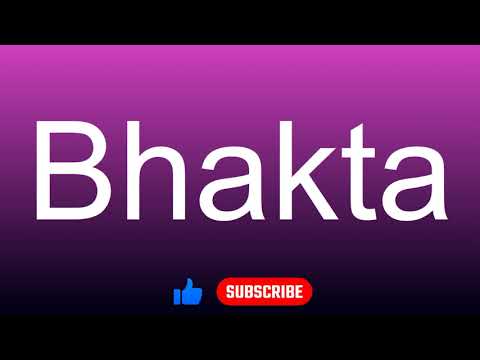 How to correctly pronounce - Bhakta