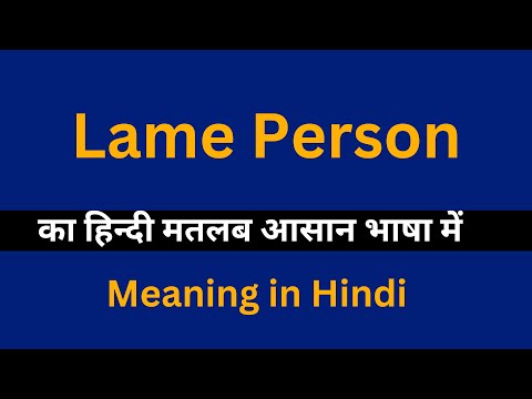 Lame Person meaning in Hindi/Lame Person का अर्थ या मतलब क्या होता है.