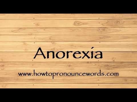 How To Pronounce Anorexia ? How To say Anorexia New Video