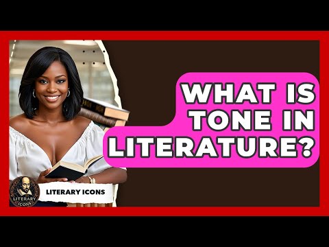 What Is Tone In Literature? - Literary Icons