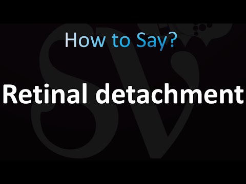 How to Pronounce Retinal detachment (correctly!)