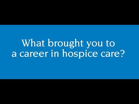 What brought you to a career in hospice?