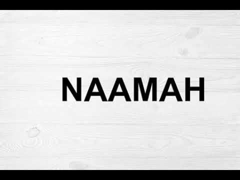 How To Pronounce Naamah