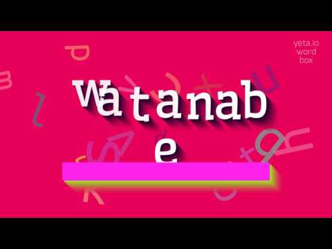 How to say "watanabe"! (High Quality Voices)