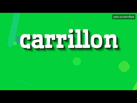 CARRILLON - HOW TO PRONOUNCE IT!?