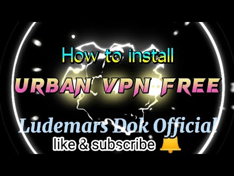 How to install Urban VPN free