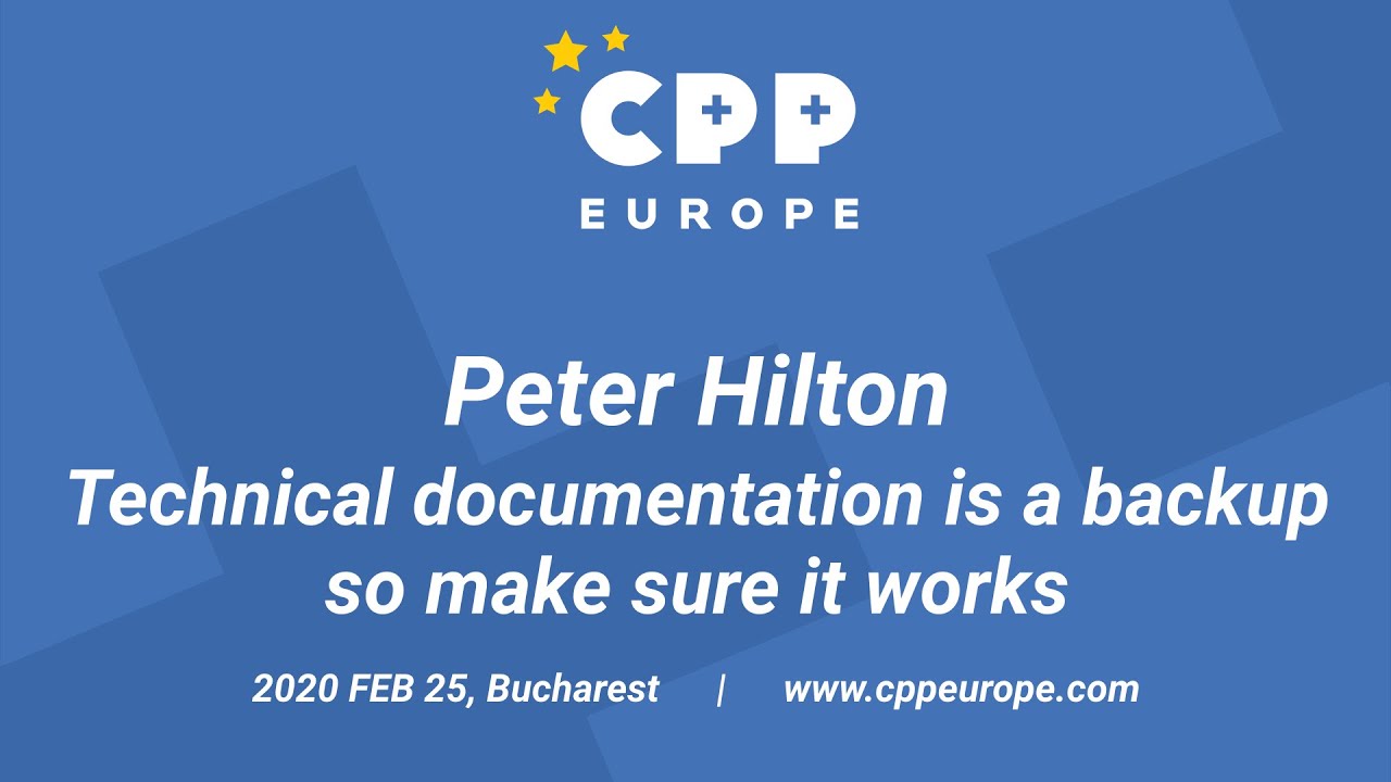 Peter Hilton - Keynote: Technical documentation is a backup so make sure it works @ CppEurope