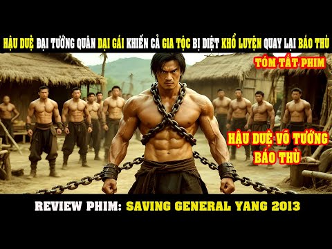 [Review Phim] Cả GIA TỘC Đại Tướng Quân Bị Tiêu Diệt Trong Chốc Lát Chỉ Vì Thằng Con DẠI GÁI